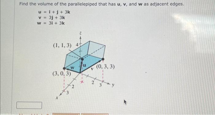 Solved Find the volume of the parallelepiped that has u, v, | Chegg.com
