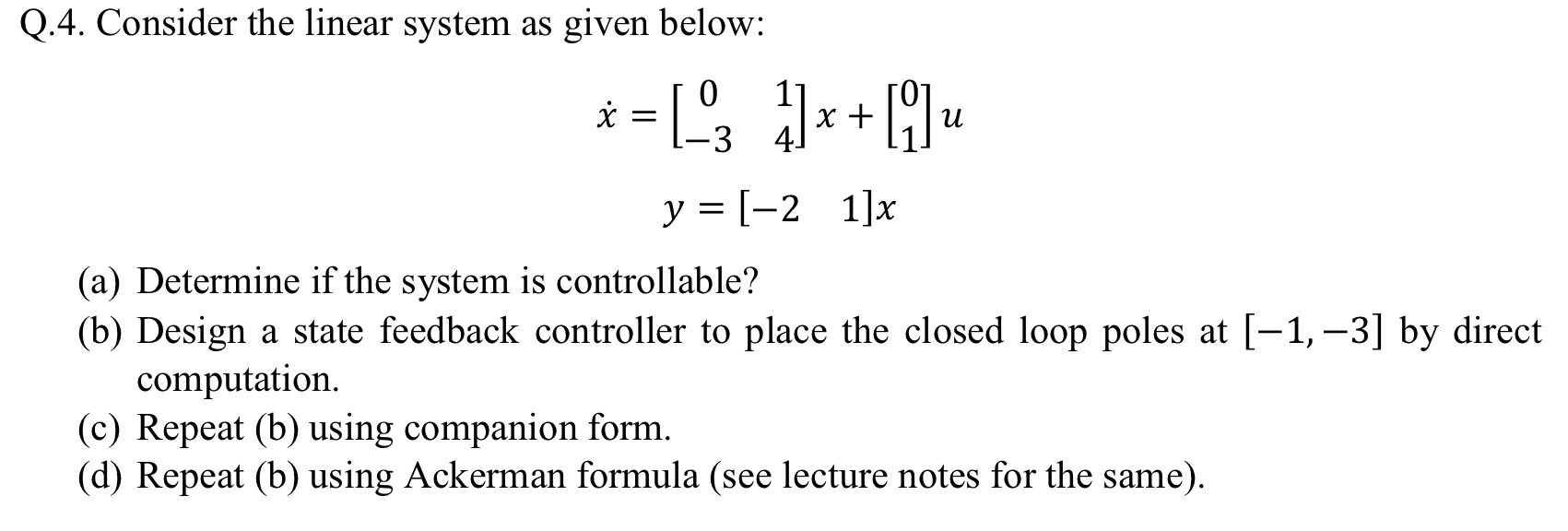 Solved Q.4. Consider the linear system as given | Chegg.com Solved Q.4. Consider the linear system as given | Chegg.com