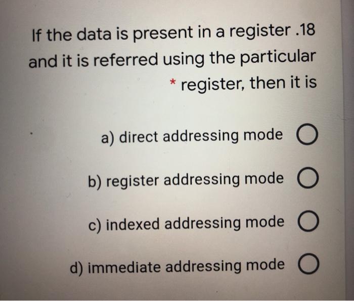 Solved The instruction, MOV AX, [2500H].17 * is an example | Chegg.com