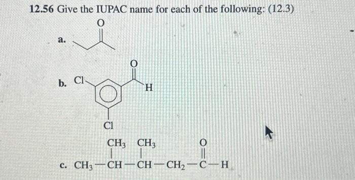 Solved 12.56 Give the IUPAC name for each of the following: | Chegg.com