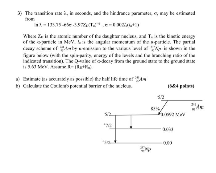 Solved 3) The transition rate λ, in seconds, and the | Chegg.com
