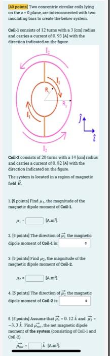 Solved (40 points Two concentric circular coils lying on the | Chegg.com