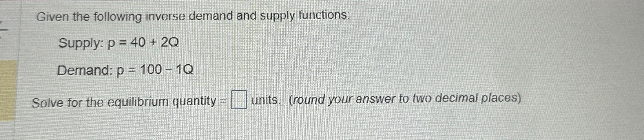 Solved Given the following inverse demand and supply | Chegg.com