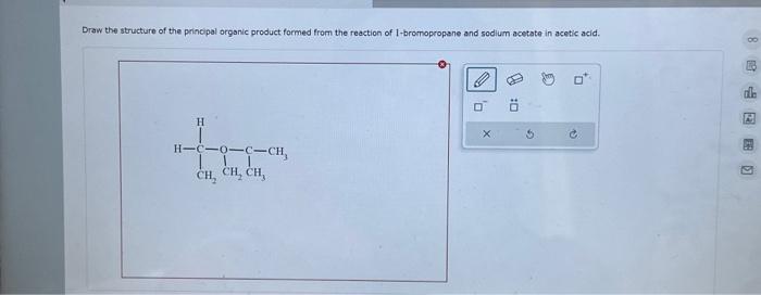 Solved Draw the structure of the principal organic product | Chegg.com