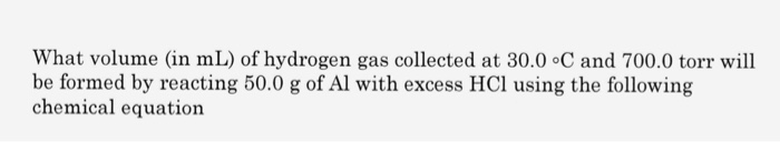 Solved What volume (in mL) of hydrogen gas collected at 30.0 | Chegg.com