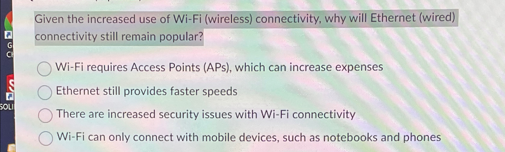 Solved Given the increased use of Wi-Fi (wireless) | Chegg.com