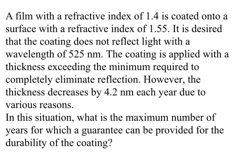 Solved A film with a refractive index of 1.4 ﻿is coated onto | Chegg.com