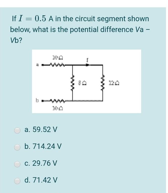 Solved If I = 0.5 A in the circuit segment shown below, what | Chegg.com