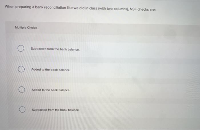 Solved When preparing a bank reconciliation like we did in | Chegg.com