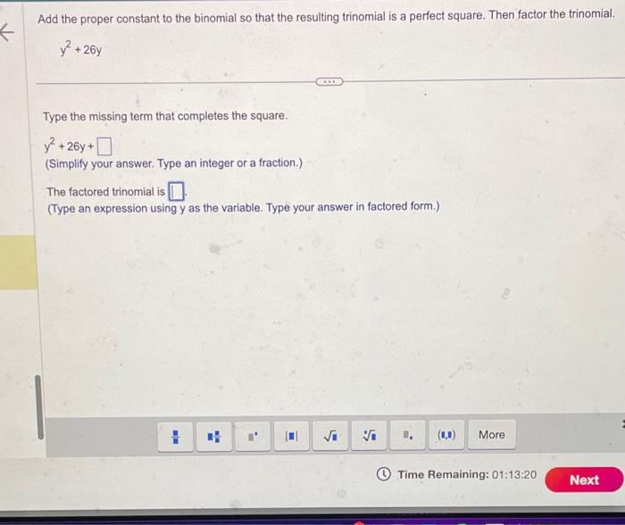 Solved Add the proper constant to the binomial so that the | Chegg.com