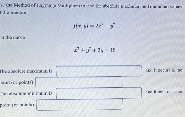 Solved the Method of Lagrange Multipliers to find the | Chegg.com