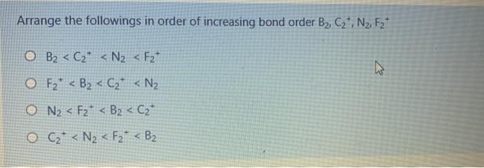 Solved Arrange the followings in order of increasing bond | Chegg.com