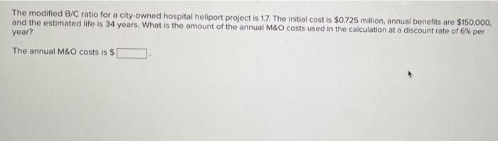 Solved The modified B/C ratio for a city-owned hospital | Chegg.com