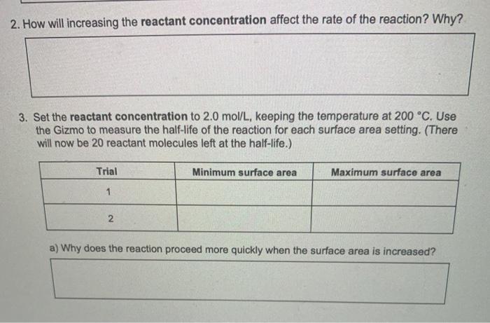 Solved 2. How will increasing the reactant concentration | Chegg.com