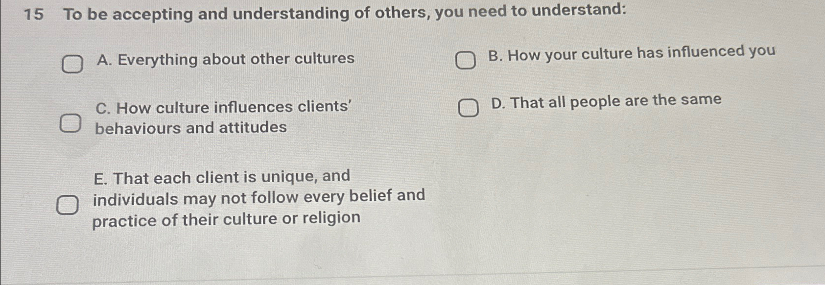 Solved 15 ﻿To be accepting and understanding of others, you | Chegg.com