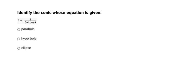 Solved Identify the conic whose equation is given. | Chegg.com
