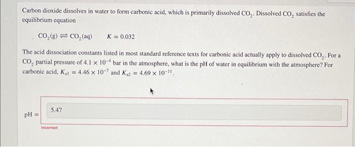 Solved Carbon dioxide dissolves in water to form carbonic | Chegg.com