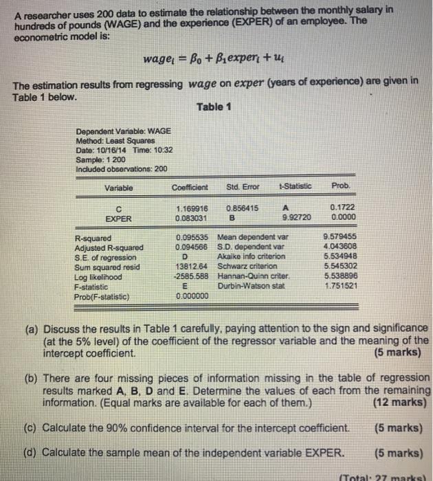 Solved A researcher uses 200 data to estimate the | Chegg.com