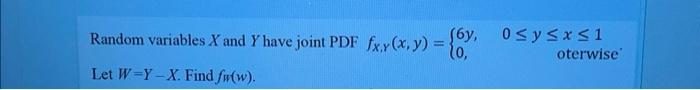 Solved Random variables X and Y have joint PDF | Chegg.com
