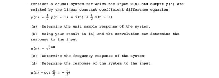 Consider a causal system for which the input x(n) and | Chegg.com