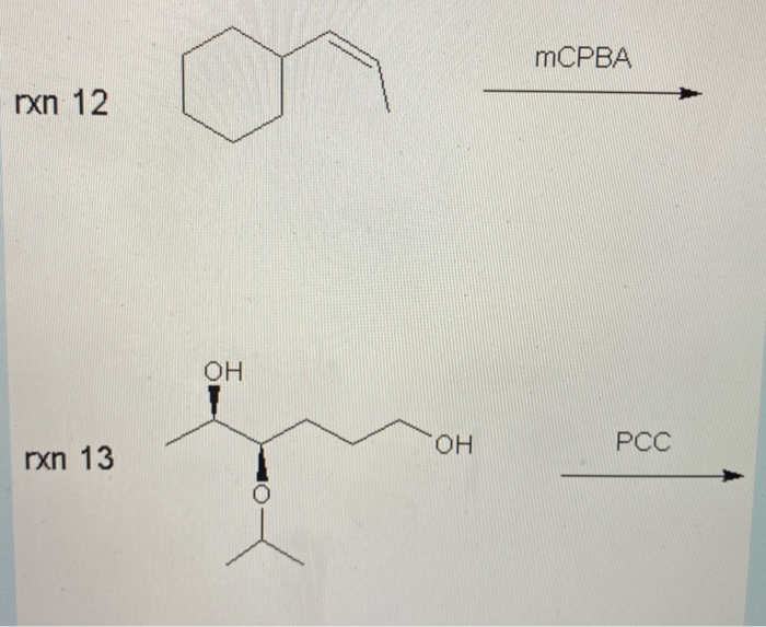Solved mCPBA nxn 12 ОН ОН PCC rxn 13 | Chegg.com