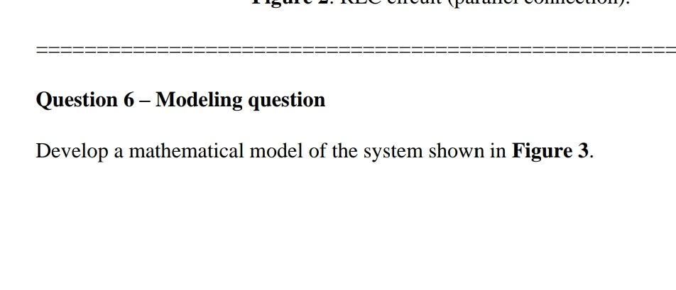 Solved Question 6 – Modeling question Develop a mathematical | Chegg.com