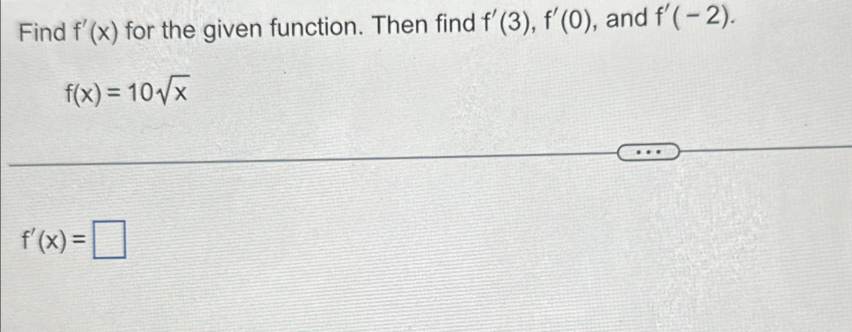 Solved Find f'(x) ﻿for the given function. Then find | Chegg.com