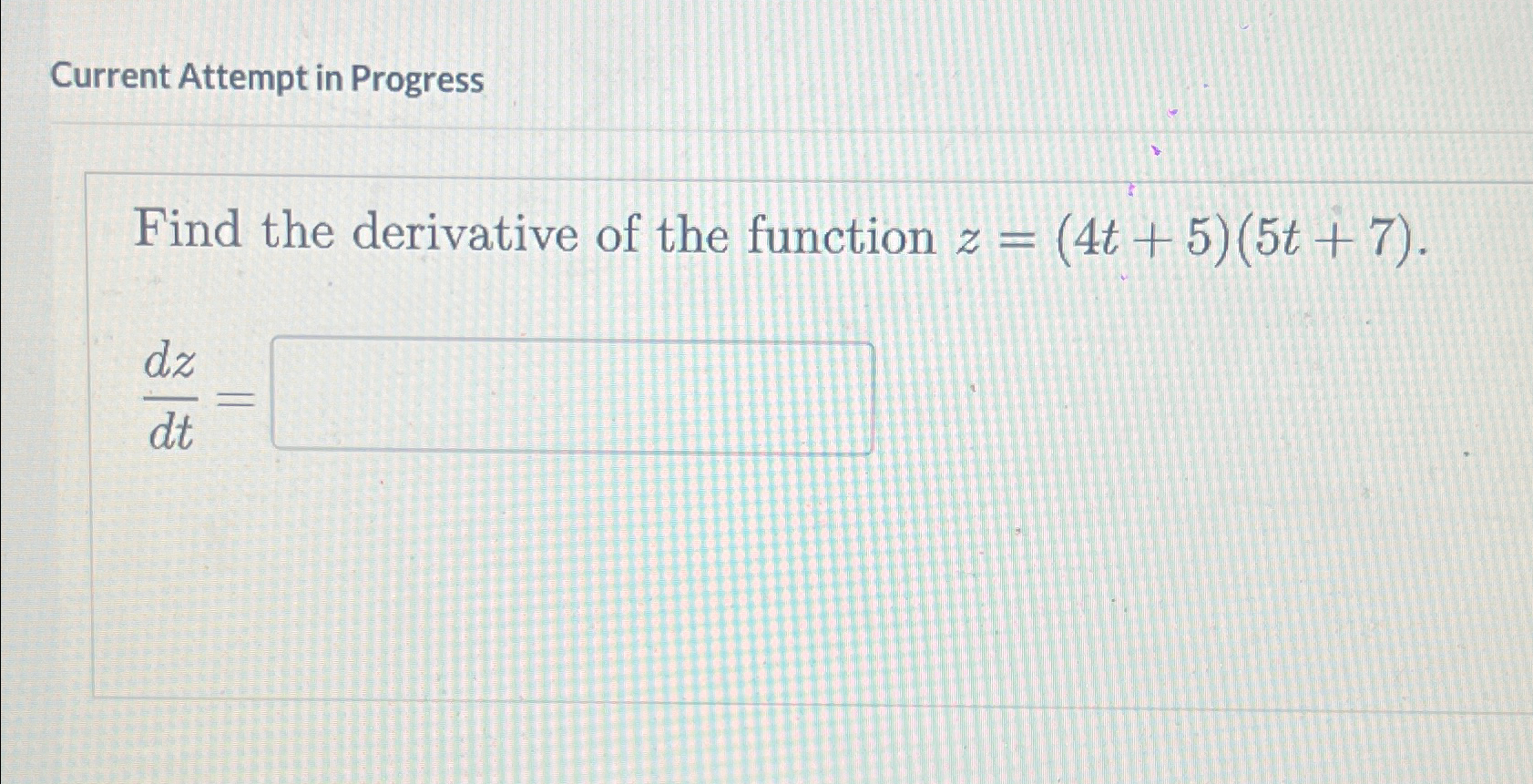 Solved Current Attempt in ProgressFind the derivative of the | Chegg.com