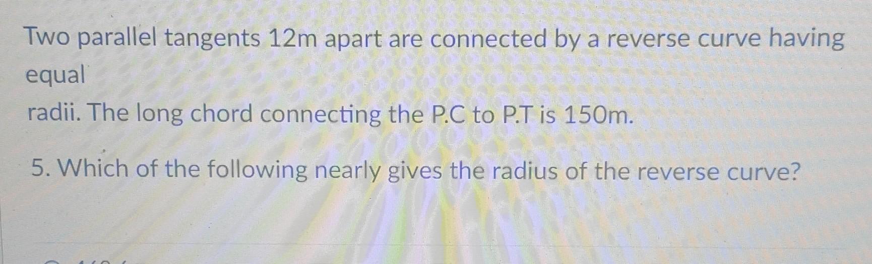 Solved Two parallel tangents 12m apart are connected by a | Chegg.com
