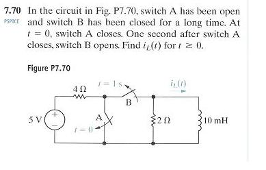 Solved In the circuit in Fig. P7.70, switch A has been open | Chegg.com