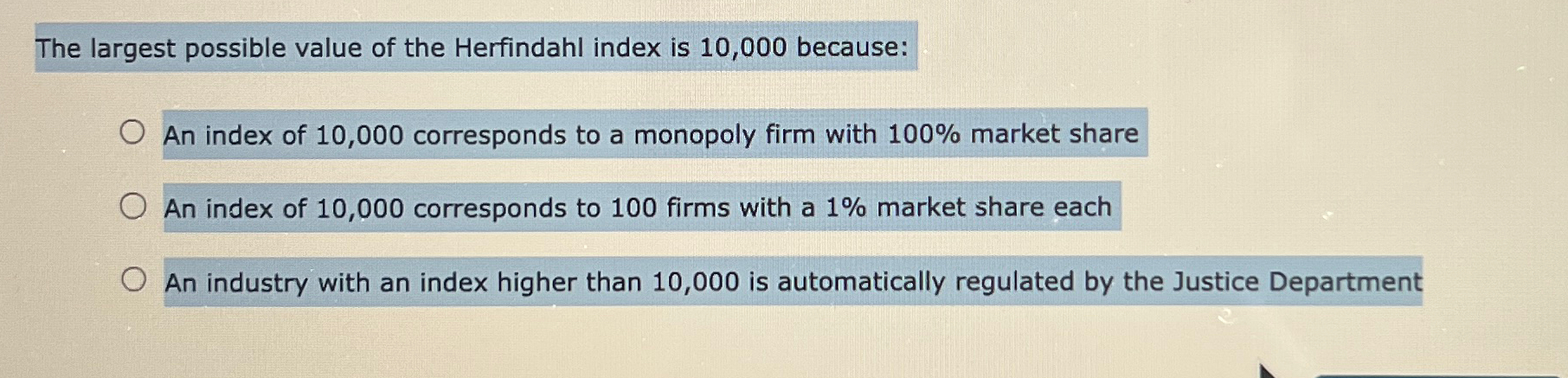 Solved The largest possible value of the Herfindahl index is | Chegg.com