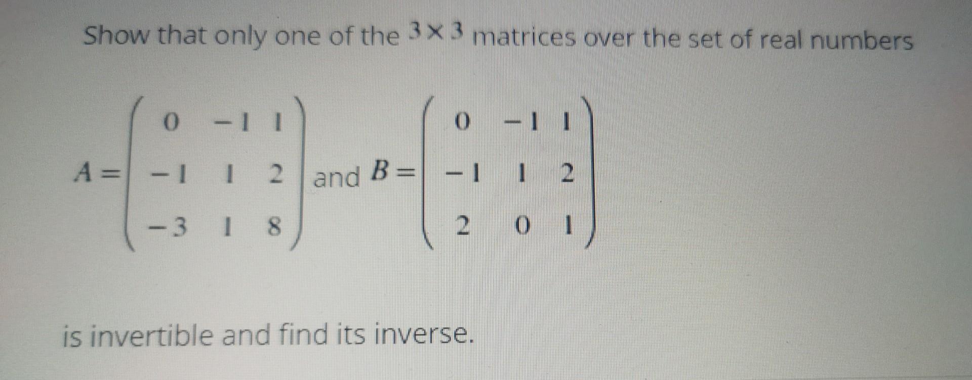 Solved Show that only one of the 3x3 matrices over the set | Chegg.com