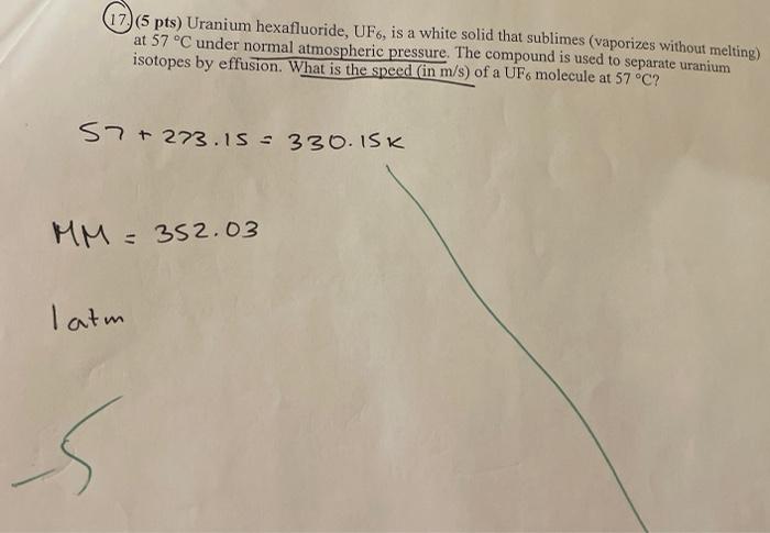 Solved 17. (5 pts) Uranium hexafluoride, UF6, is a white | Chegg.com