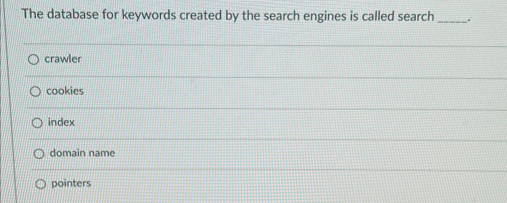 Solved The database for keywords created by the search | Chegg.com