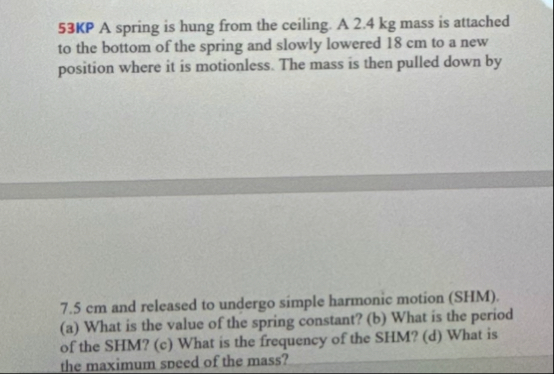 Solved 53 ﻿KP A spring is hung from the ceiling. A 2.4 ﻿kg | Chegg.com