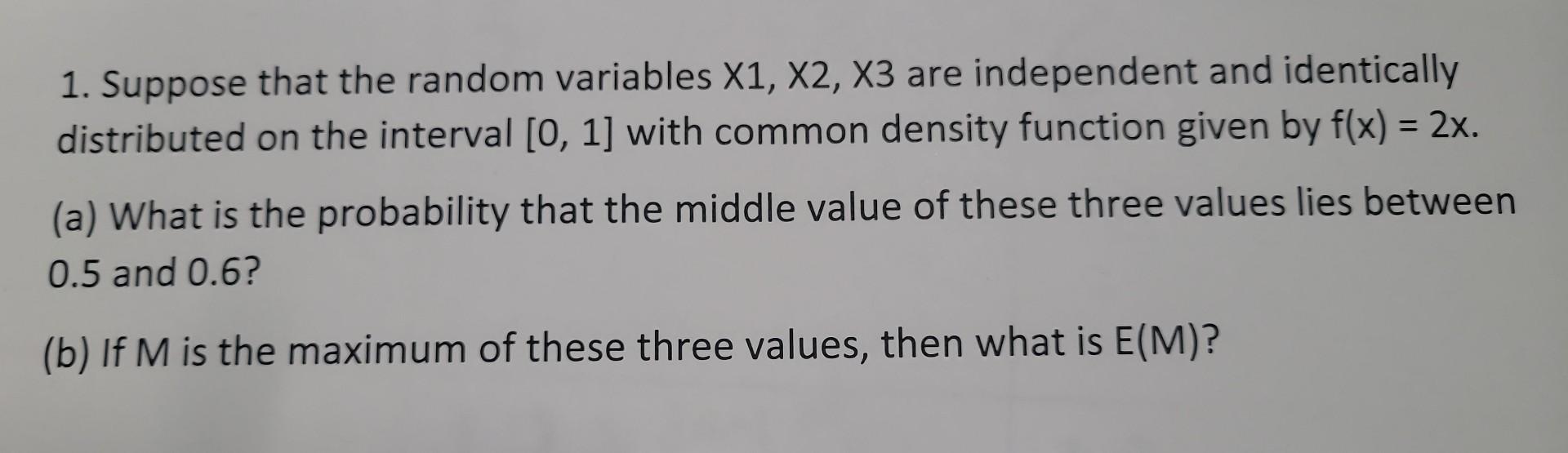 Solved 1. Suppose that the random variables X1,X2,X3 are | Chegg.com