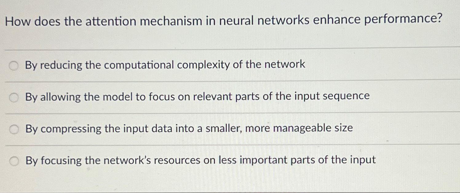 Solved How does the attention mechanism in neural networks | Chegg.com