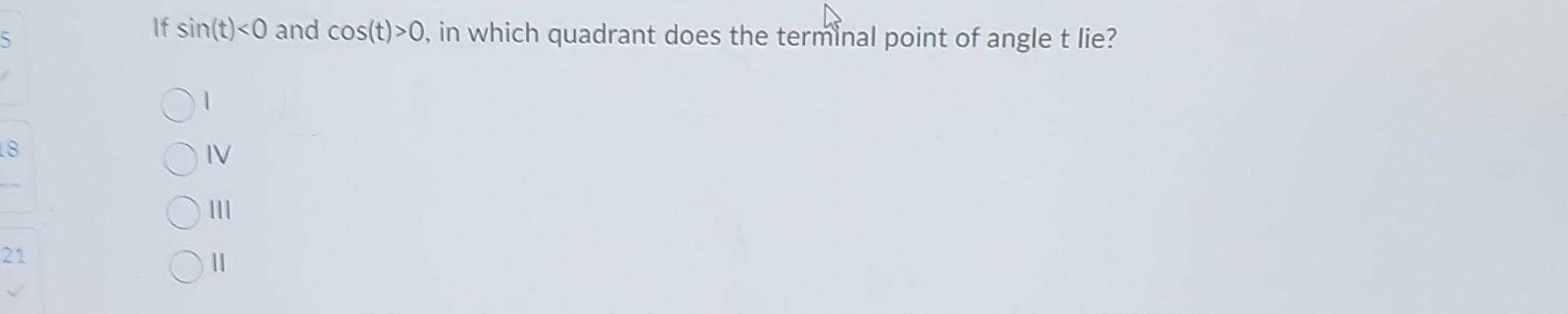 Solved If sin(t) 0, in which quadrant does the | Chegg.com