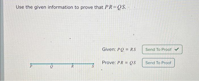 Solved Use the given information to prove that PR=QS. Given: | Chegg.com