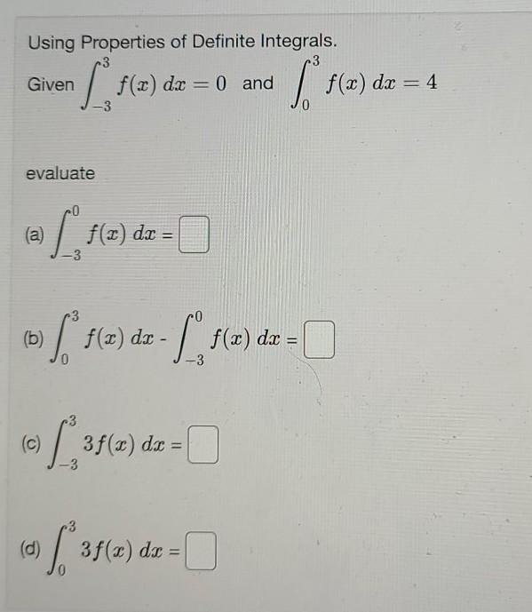 Solved Using Properties of Definite Integrals. Given s (2) | Chegg.com
