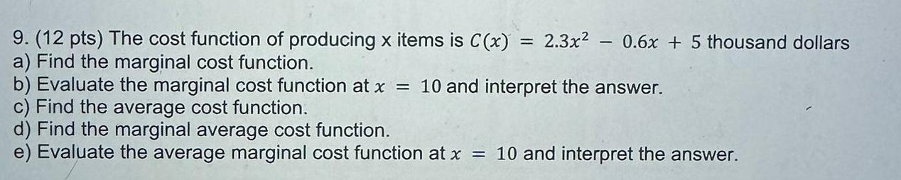 Solved (12 pts) The cost function of producing x items is | Chegg.com