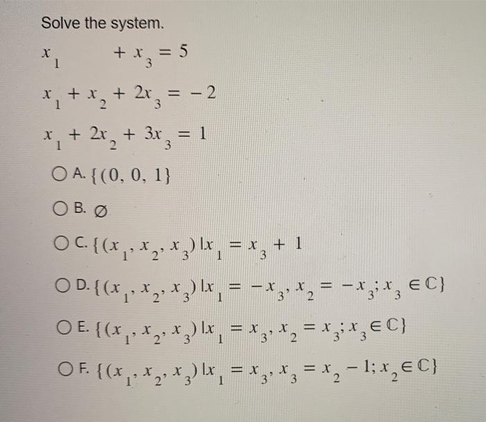 Solved Solve The System X1 X3 5x1 X2 2x3 −2x1 2x2 3x3 1 A