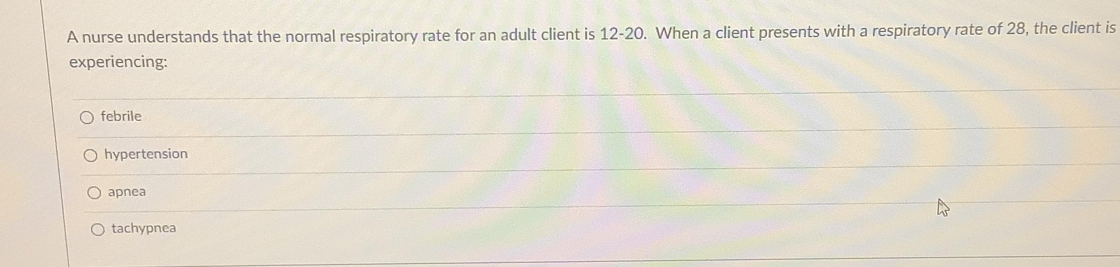 Solved A nurse understands that the normal respiratory rate | Chegg.com