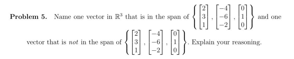 Solved Problem 5. ﻿Name one vector in R3 ﻿that is in the | Chegg.com