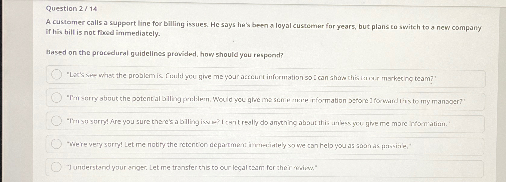 Solved Question 2/14A customer calls a support line for | Chegg.com