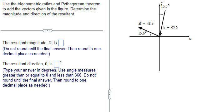 [Solved]: Use the trigonometric ratios and Pythagorean theo