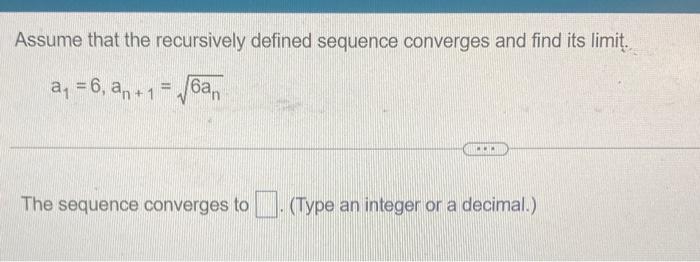 Solved Assume that the recursively defined sequence | Chegg.com