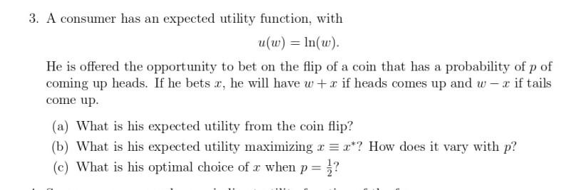 Solved 3. A consumer has an expected utility function, with | Chegg.com