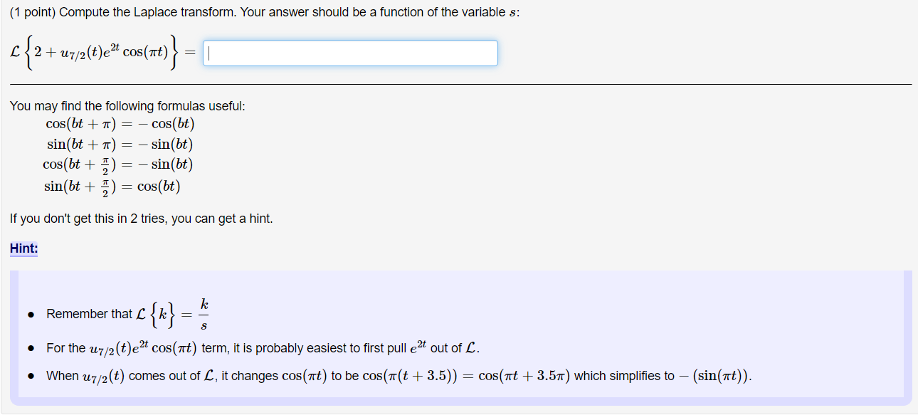 Solved (1 ﻿point) ﻿Compute the Laplace transform. Your | Chegg.com