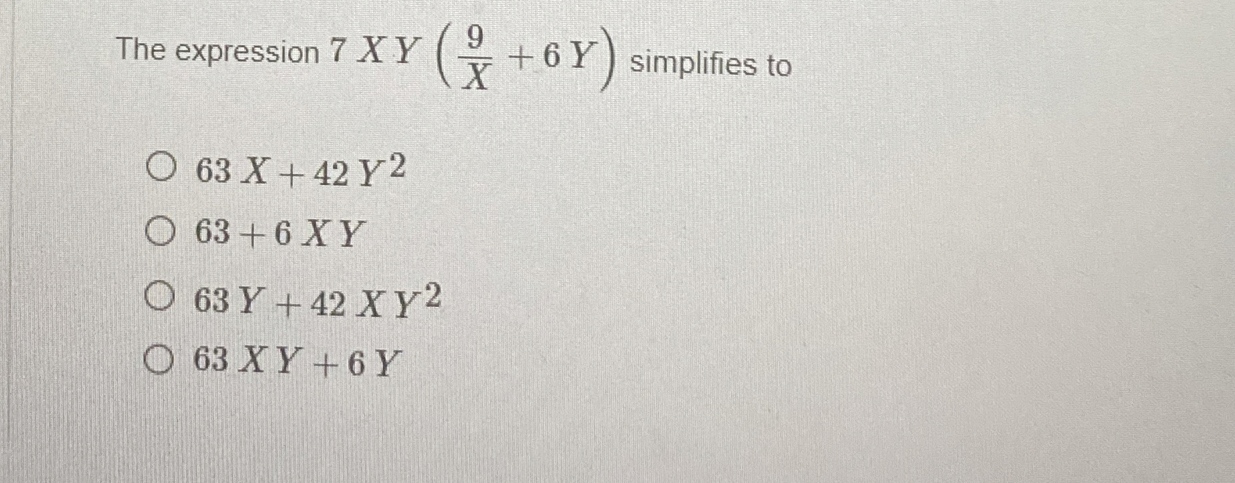 Solved The expression 7xY(9x+6Y) ﻿simplifies | Chegg.com
